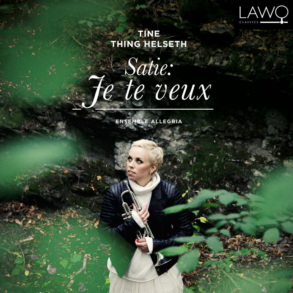 LWS12511_Tine_Thing_Helseth_Ensemble_Allegria_Satie_Je_te_veux_cover ...